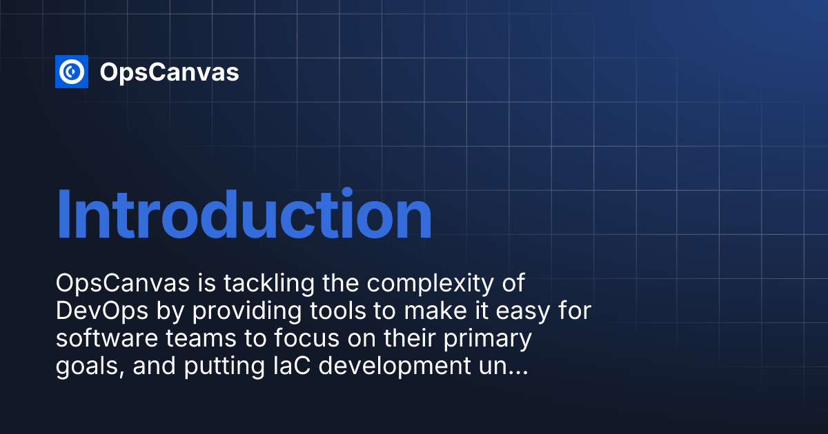Introduction | OpsCanvas